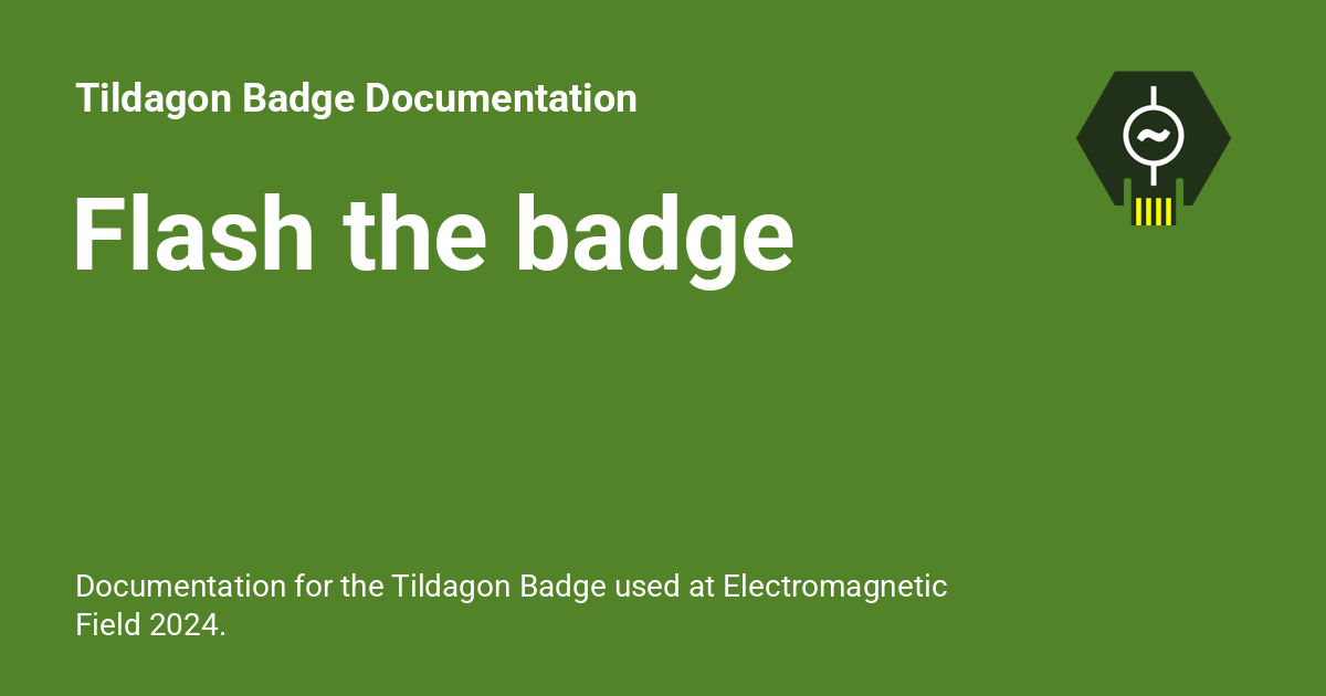 Flash the badge - Tildagon Badge Documentation